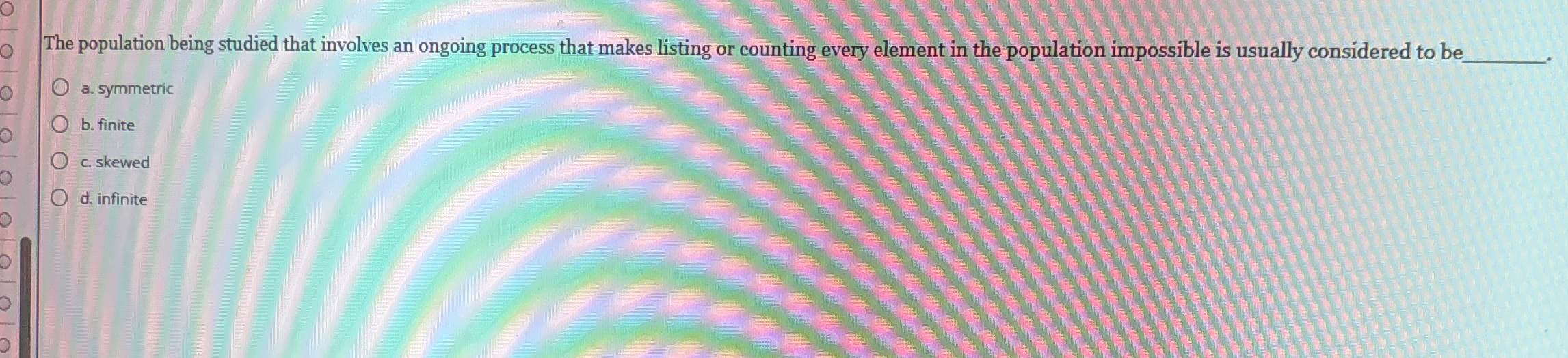 Solved The population being studied that involves an ongoing | Chegg.com