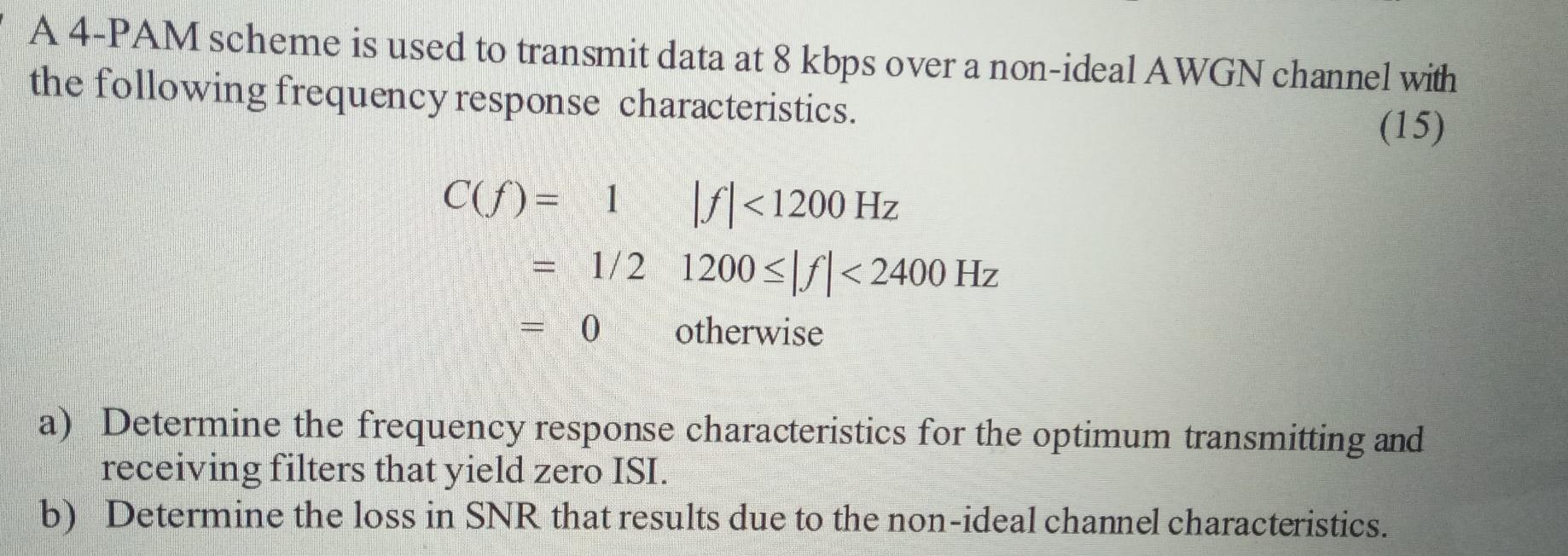 A 4-PAM scheme is used to transmit data at 8 kbps | Chegg.com