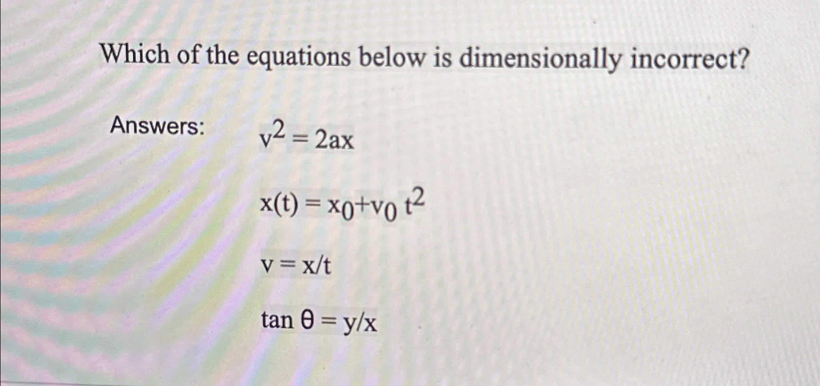 Solved Which of the equations below is dimensionally | Chegg.com