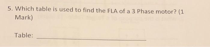 Solved 5. Which table is used to find the FLA of a 3 Phase | Chegg.com
