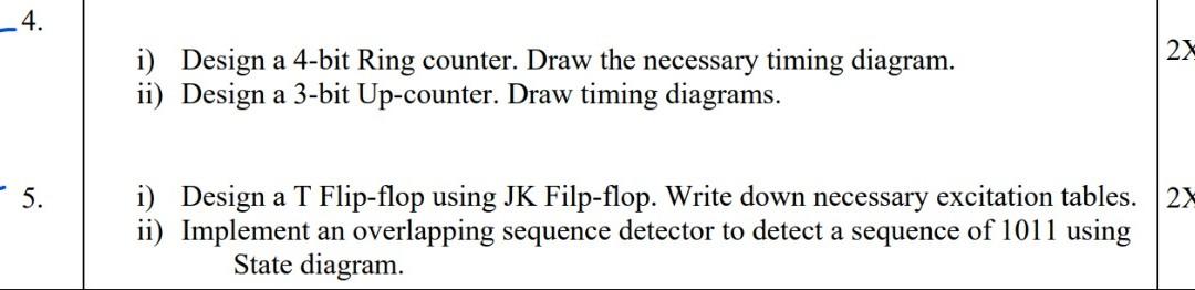 Solved 4. 2x i) Design a 4-bit Ring counter. Draw the | Chegg.com