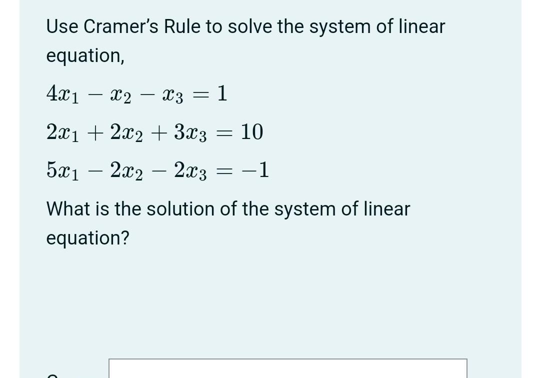 Solved Use Cramer's Rule to solve the system of linear | Chegg.com