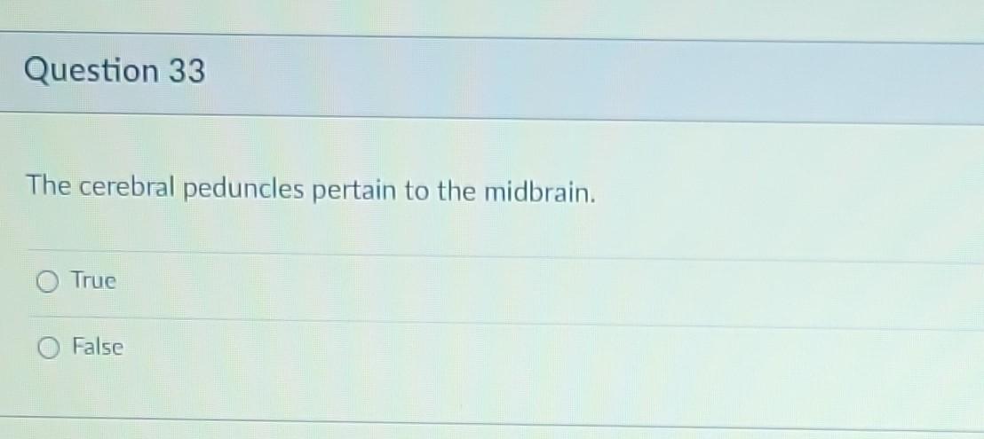 Solved The cerebral peduncles pertain to the midbrain. True | Chegg.com