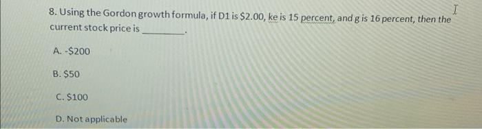 Solved 7. Using the Gordon growth model, a stock's price | Chegg.com