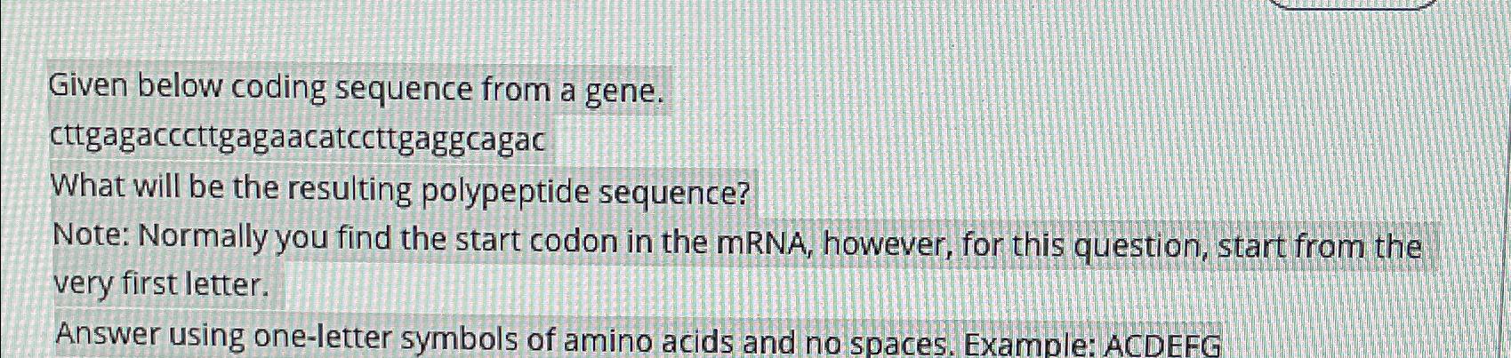 Solved Given below coding sequence from a | Chegg.com