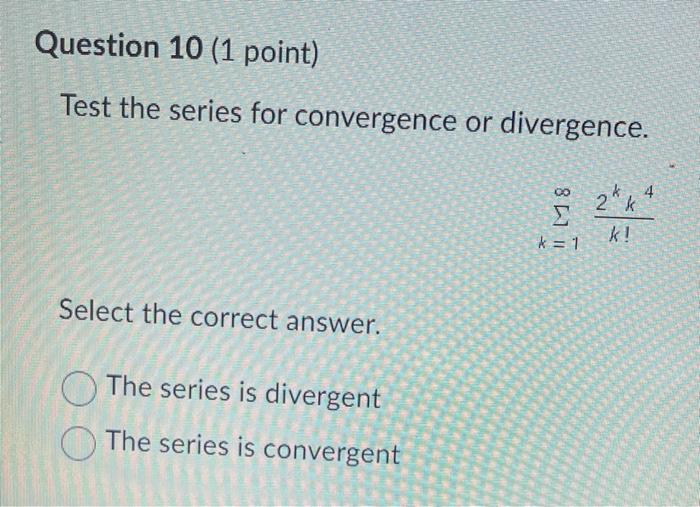 Solved Test the series for convergence or divergence. | Chegg.com