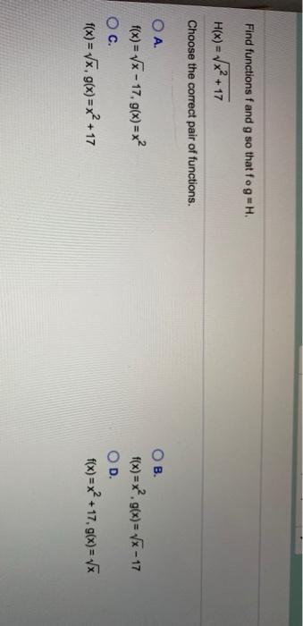 Solved Find functions f and g so that fog-H. H(x)= x Choose | Chegg.com