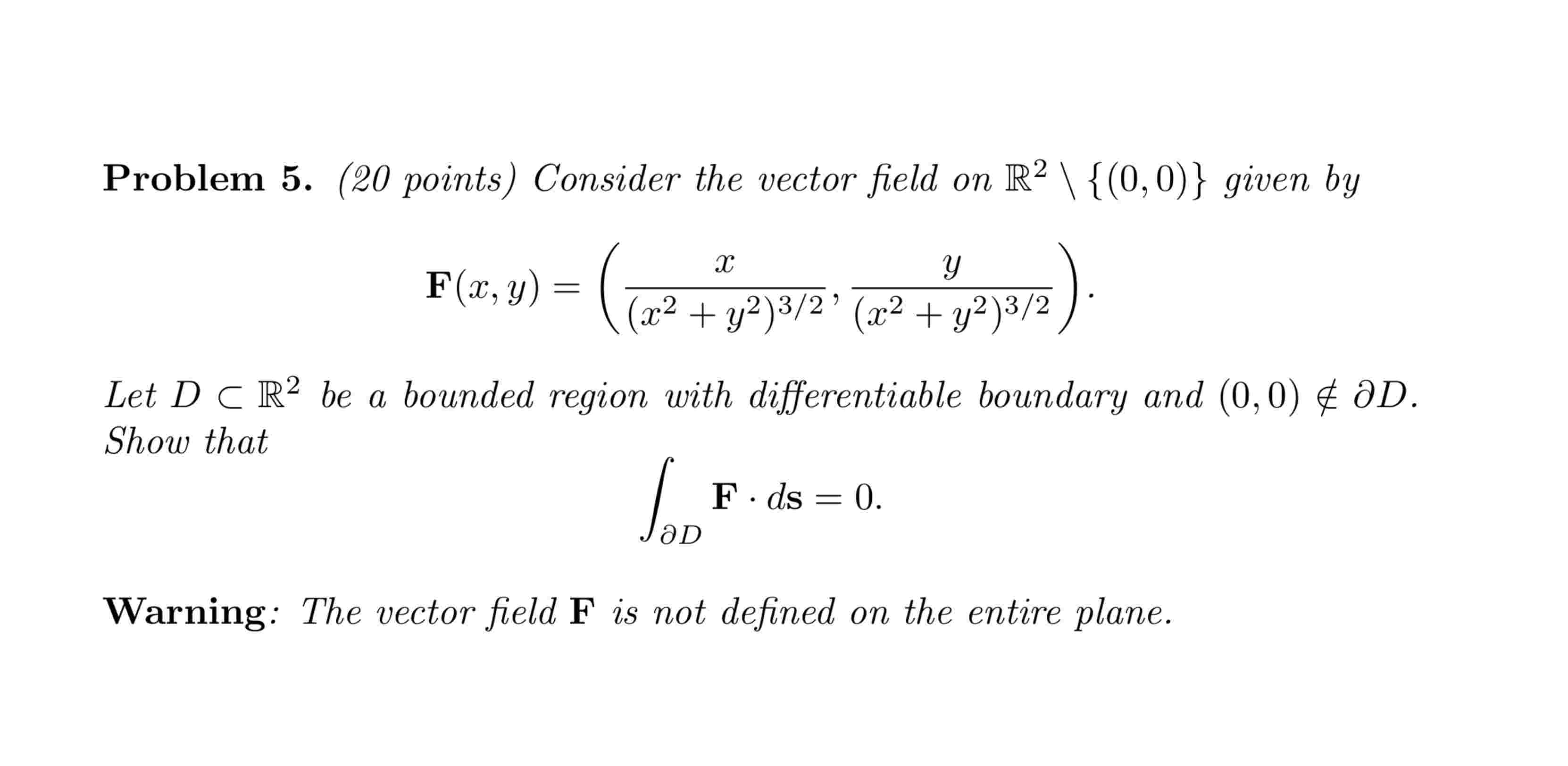 Solved Problem 5. (20 ﻿points) ﻿Consider the vector field on | Chegg.com
