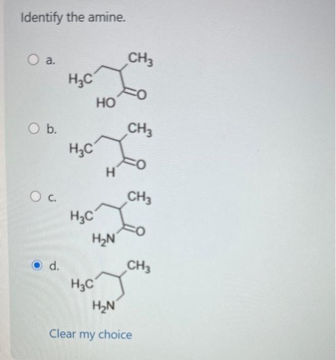 Solved Identify the amine. a. b. c. d. Clear my choice | Chegg.com