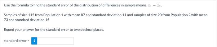 Solved Use the formula to find the standard error of the | Chegg.com