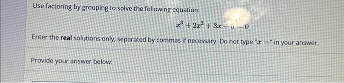 Solved Use factoring by grouping to solve the following | Chegg.com