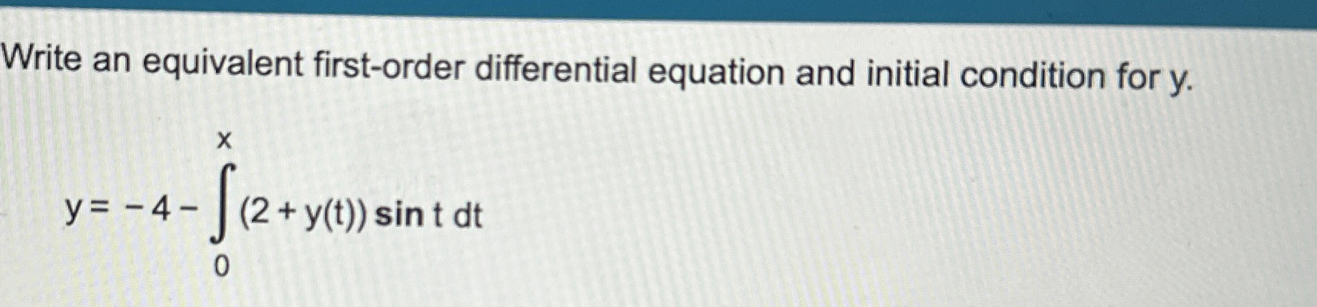 Solved Write an equivalent first-order differential equation | Chegg.com