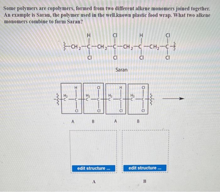 Solved Some polymers are copolymers, formed from two | Chegg.com