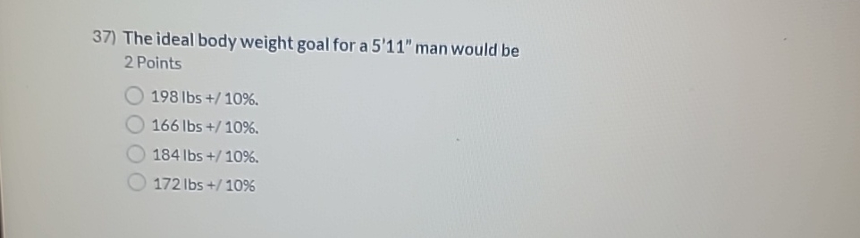 Solved The ideal body weight goal for a 5'11'' ﻿man would | Chegg.com