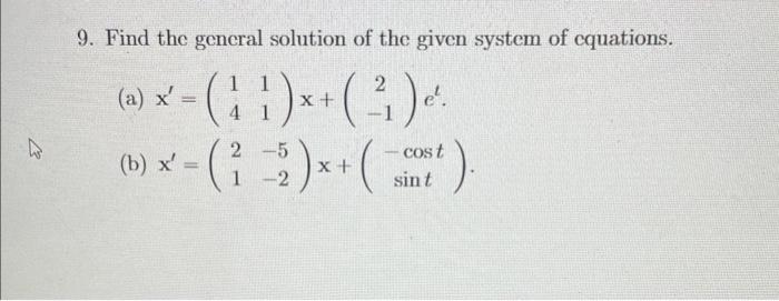 Solved 9. Find the general solution of the given system of | Chegg.com