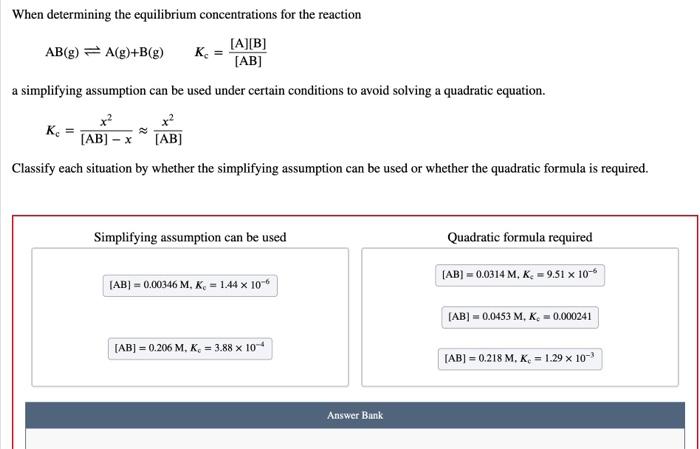 Solved K = When determining the equilibrium concentrations | Chegg.com