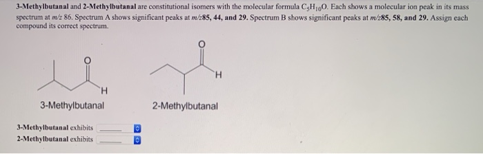Solved 3-Methylbutanal and 2-Methylbutanal are | Chegg.com