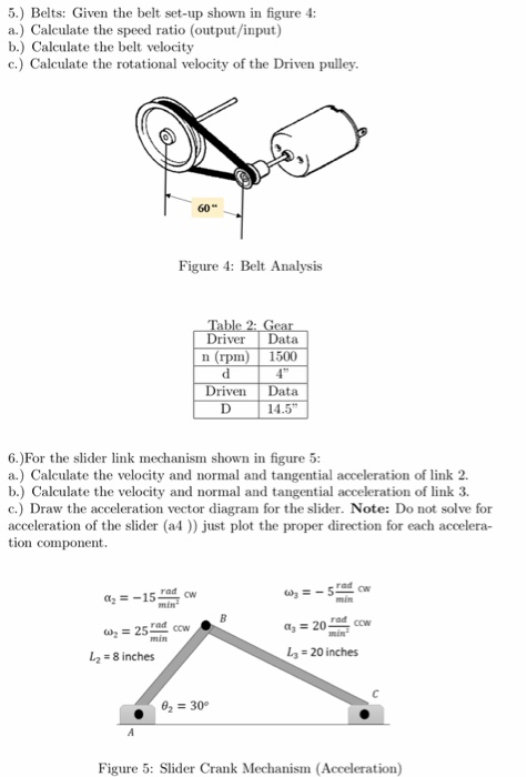 Solved 5.) Belts: Given the belt set-up shown in figure 4: | Chegg.com