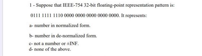 Solved 1 - Suppose that IEEE-754 32-bit floating-point | Chegg.com