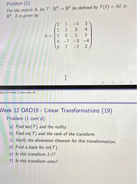 Solved Problem (1) For the matrix A, let T:R4→R5 be defined | Chegg.com