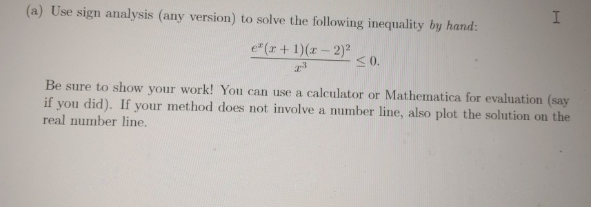 Solved (a) Use sign analysis (any version) to solve the | Chegg.com