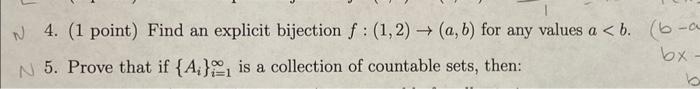 Solved 4. (1 point) Find an explicit bijection f:(1,2)→(a,b) | Chegg.com