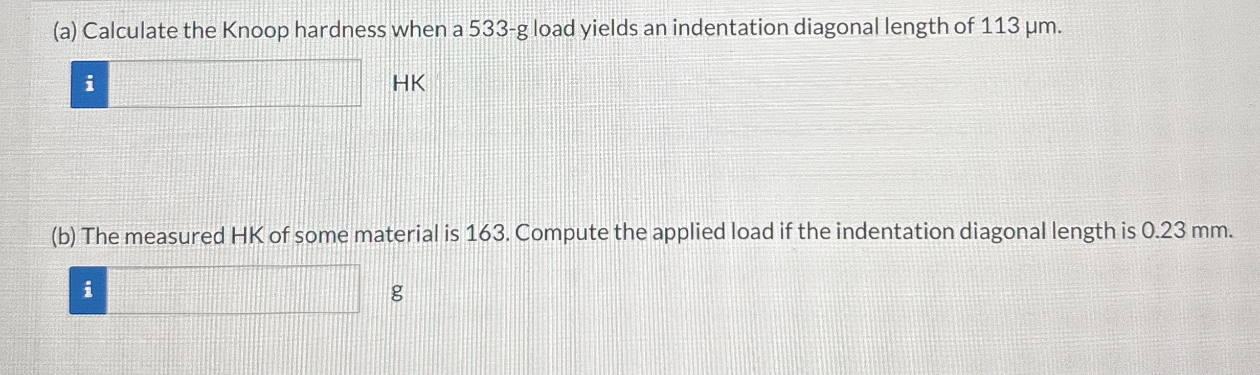 Solved (a) ﻿Calculate the Knoop hardness when a 533-g load | Chegg.com