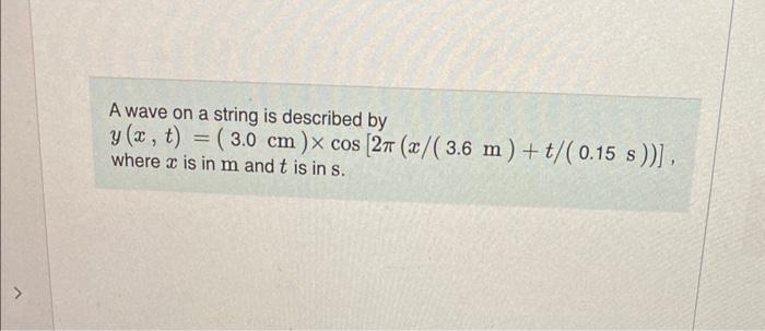 Solved A wave on a string is described by y(x,t)=(3.0 | Chegg.com