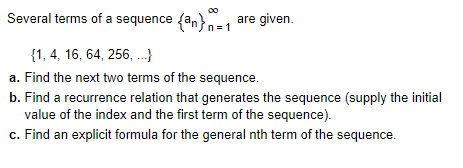 Solved Several terms of a sequence {an}n=1∞ ﻿are | Chegg.com