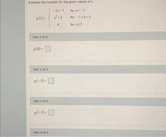 Solved Evaluate the function for the given values of x. | Chegg.com