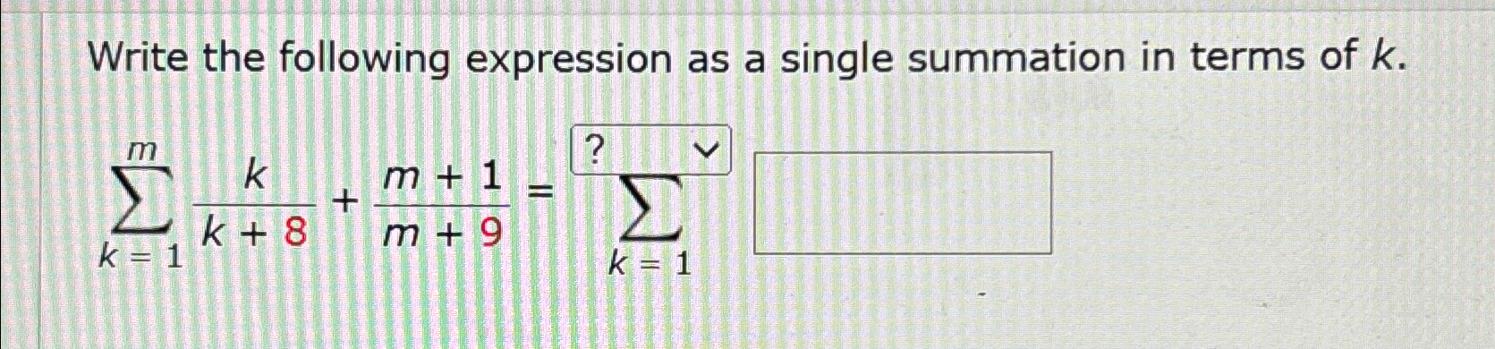 Solved Write the following expression as a single summation | Chegg.com