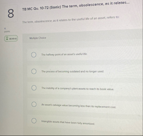 Solved TB MC Qu. 10-72 (Static) ﻿The term, obsolescence, as | Chegg.com