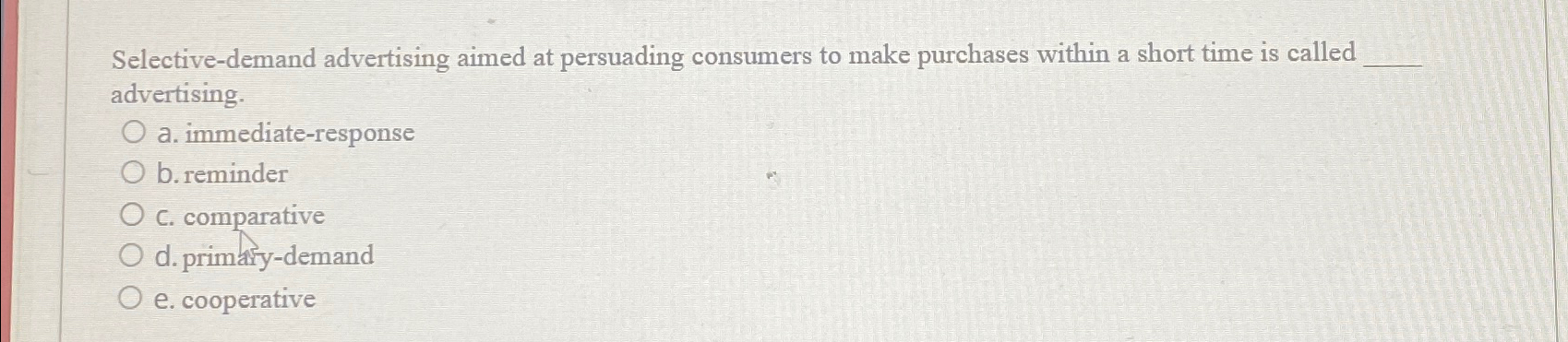 Solved Selective-demand advertising aimed at persuading | Chegg.com