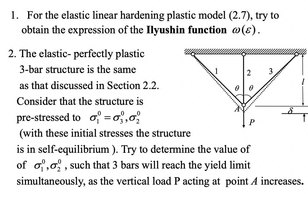 Solved 1. For the elastic linear hardening plastic model | Chegg.com