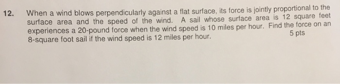 Solved 12. When a wind blows perpendicularly against a flat | Chegg.com