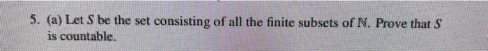 Solved 5. (a) Let S be the set consisting of all the finite | Chegg.com