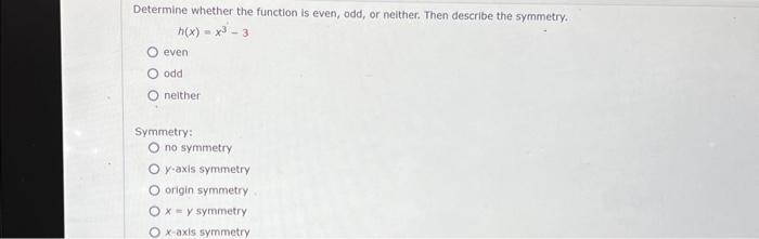Solved Determine whether the function is even, odd, or | Chegg.com