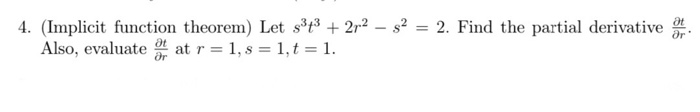Solved 4. (Implicit function theorem) Let s313 + 2r2 - s2 = | Chegg.com