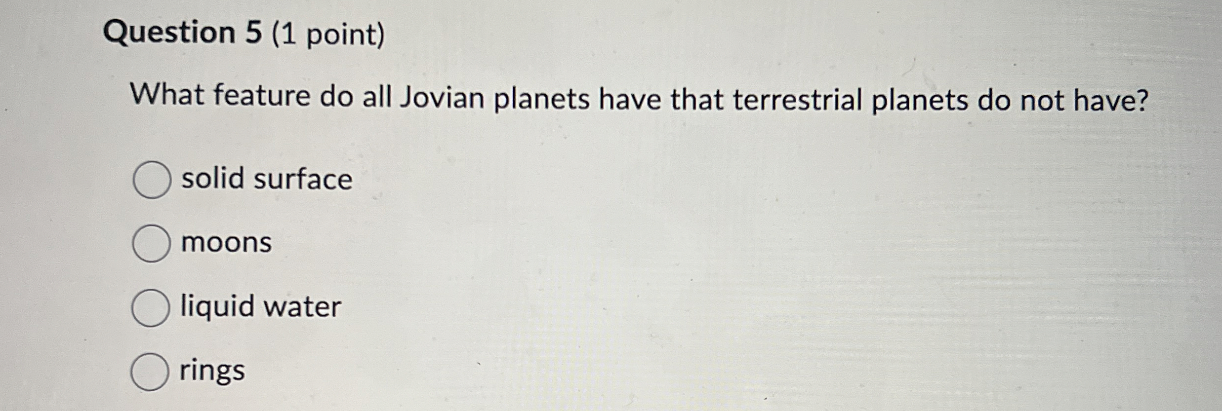 Solved Question 5 (1 ﻿point)What feature do all Jovian | Chegg.com