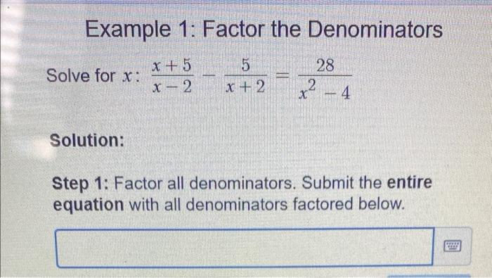 Solved Example 1: Factor the Denominators x + 5 5 Solve for | Chegg.com