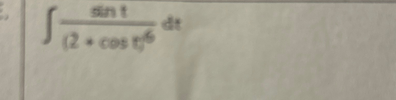 Solved ∫﻿﻿sin t(2+cos t)6dt | Chegg.com
