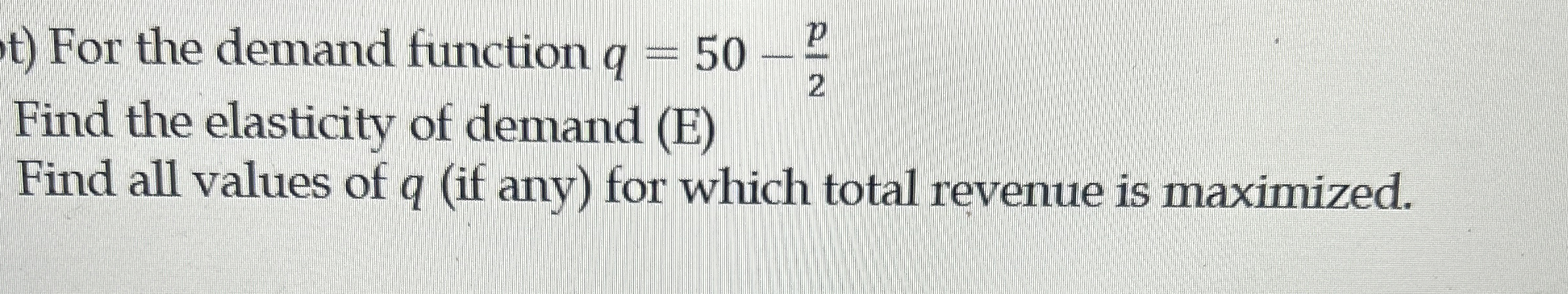 Solved t) ﻿For the demand function q=50-p2Find the | Chegg.com