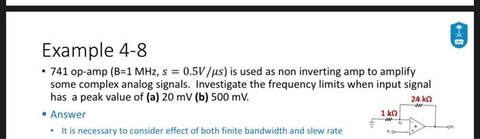Solved Example 4-8 • 741 op-amp (B=1 MHz, s = 0.5V/us) is | Chegg.com