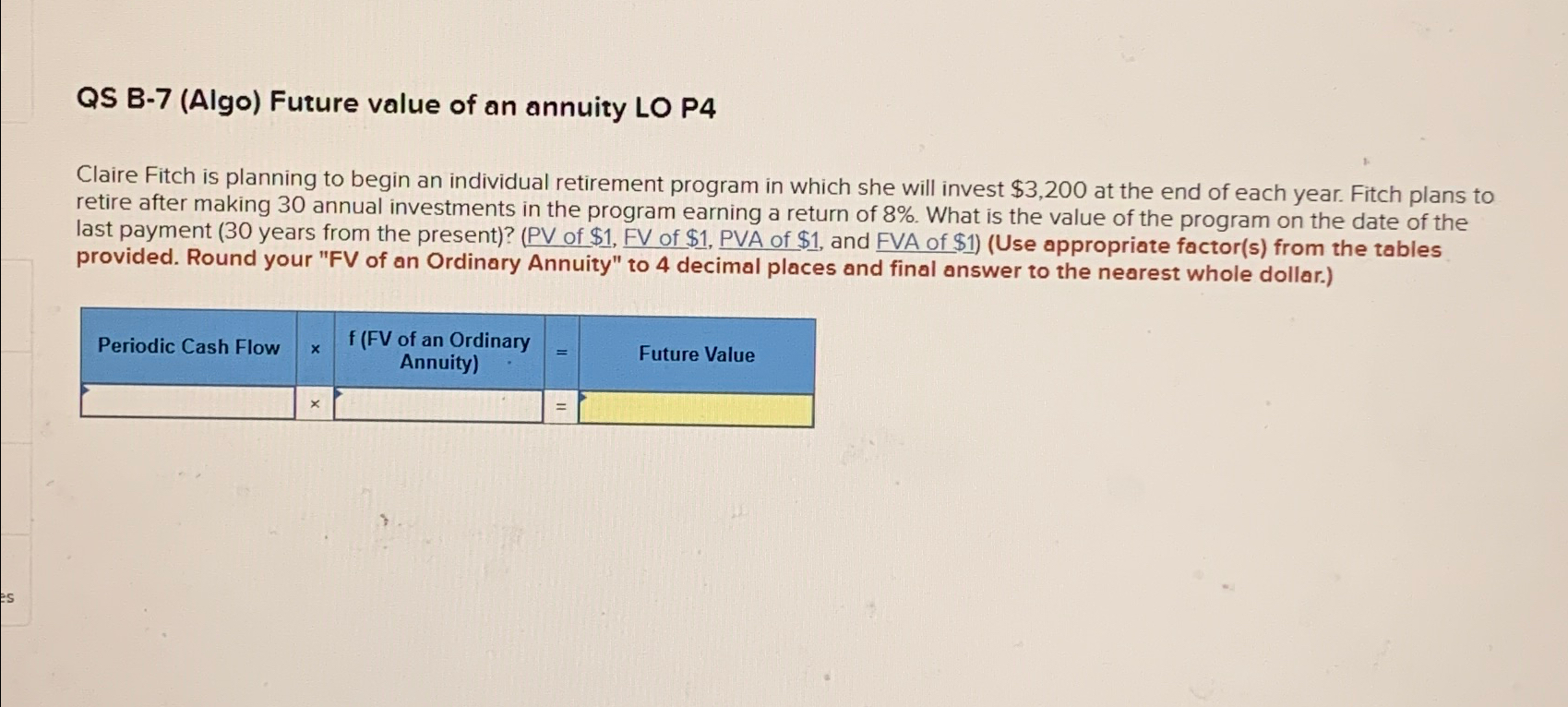 QS B-7 (Algo) ﻿Future value of an annuity LO P4Claire | Chegg.com