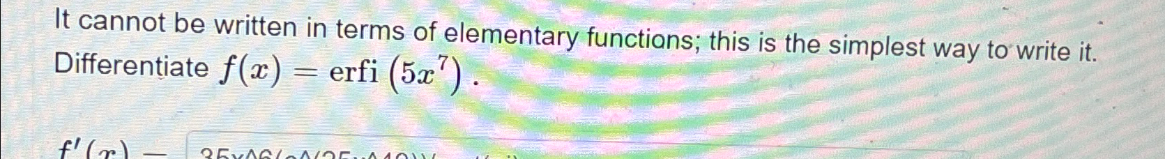 Solved It cannot be written in terms of elementary | Chegg.com