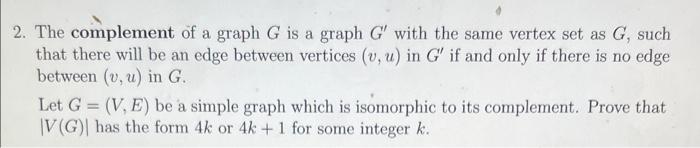 Solved The complement of a graph G is a graph G′ with the | Chegg.com