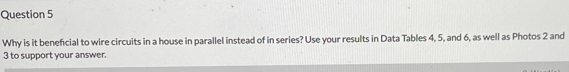 Solved Question 5Why is it beneficial to wire circuits in a | Chegg.com
