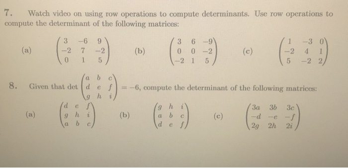 Solved 7. Watch video on using row operations to compute | Chegg.com Solved 7. Watch video on using row operations to compute | Chegg.com
