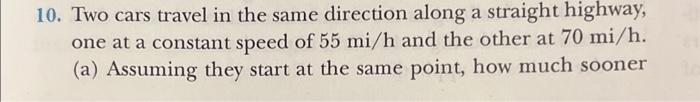 Solved 10. Two cars travel in the same direction along a | Chegg.com