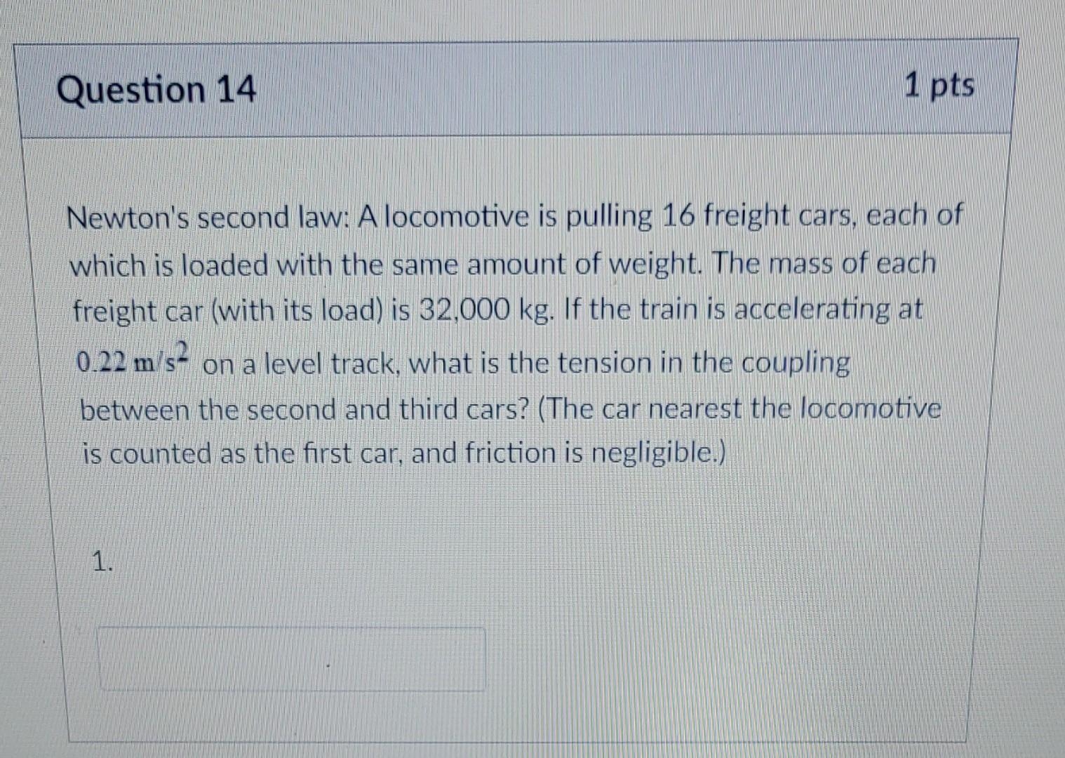 Solved Newton's second law: A locomotive is pulling 16 | Chegg.com